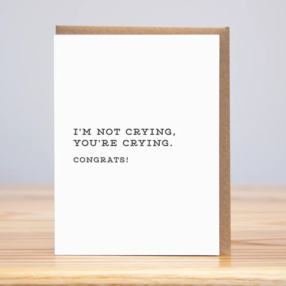 I'm Not Crying Congrats Card – Brightside Boutique