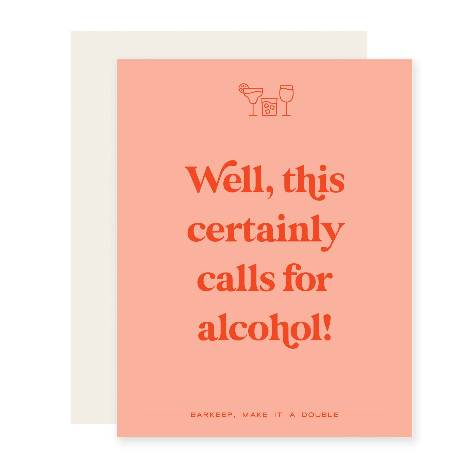 Well, This Calls for Alcohol Card – Brightside Boutique